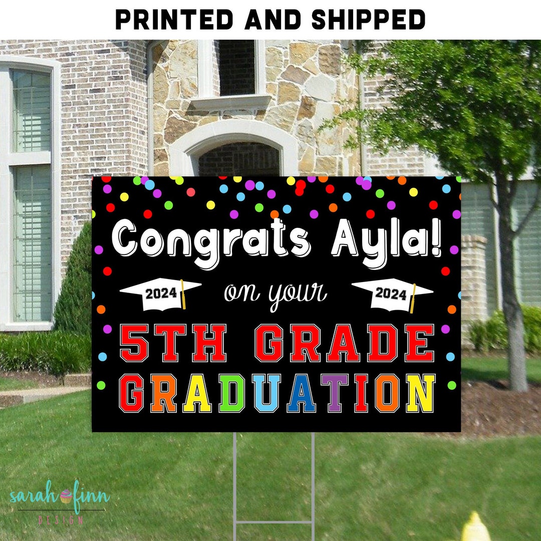 5th Grade Graduation Yard Sign Elementary Graduation 2024 12x18 Or