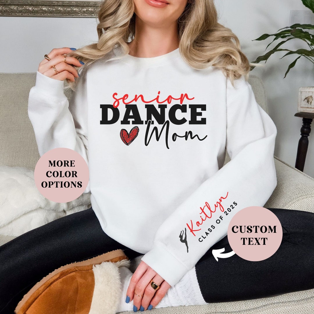 Custom Senior Dance Mom Sweatshirt Kids Name on Sleeve Gift for Senior ...
