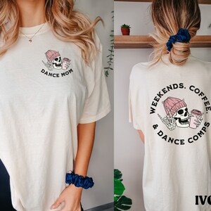 Comfort Colors Dance Comps Shirt Weekends Coffee Dance Comp Skeleton ...