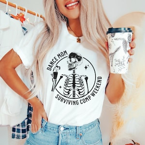 Funny Dance Mom Shirt Weekends Coffee and Dance Comps Skeleton Coffee ...