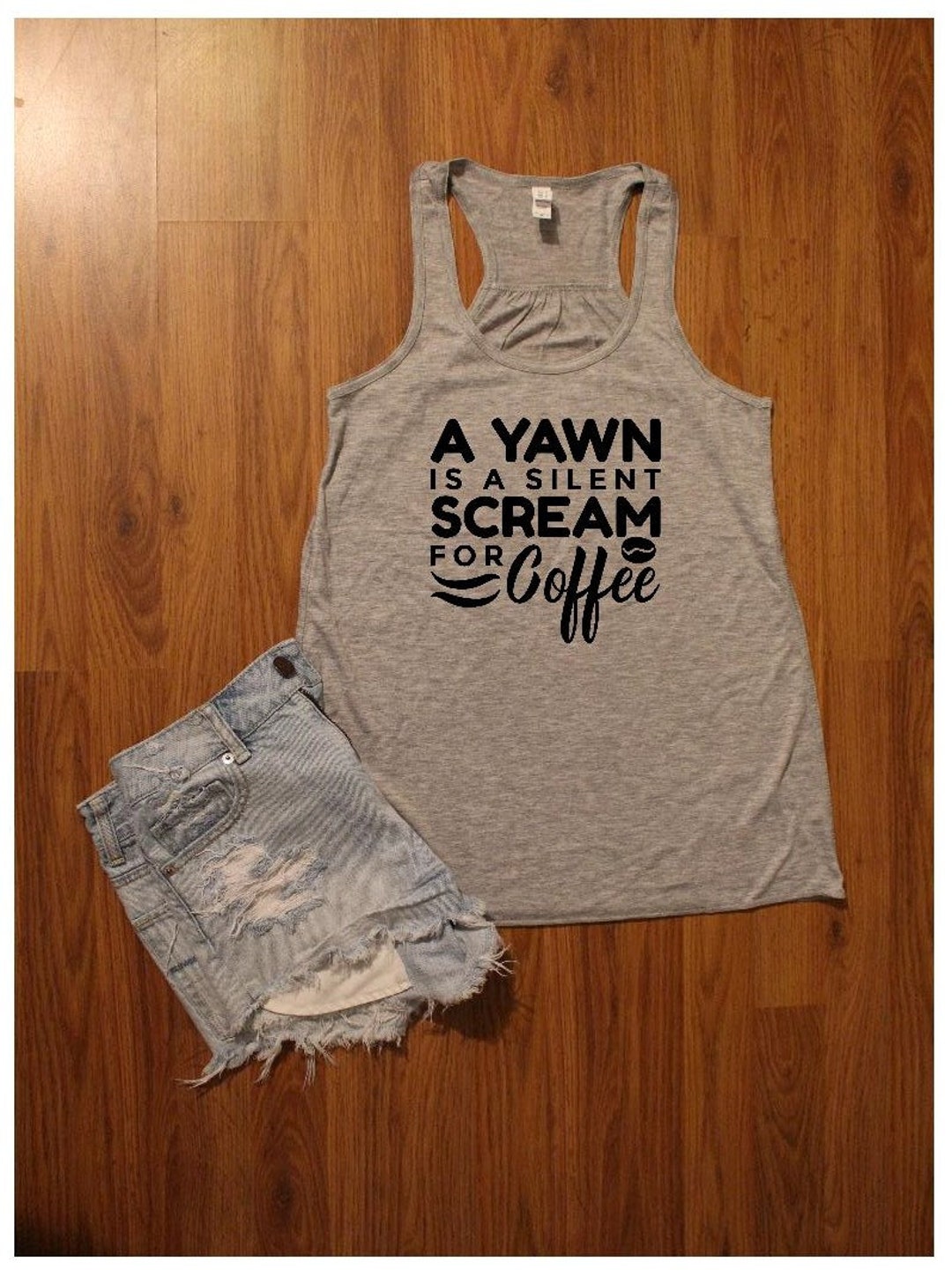 A Yawn is A Silent Scream for Coffee HTV Bella Tank Top - Etsy