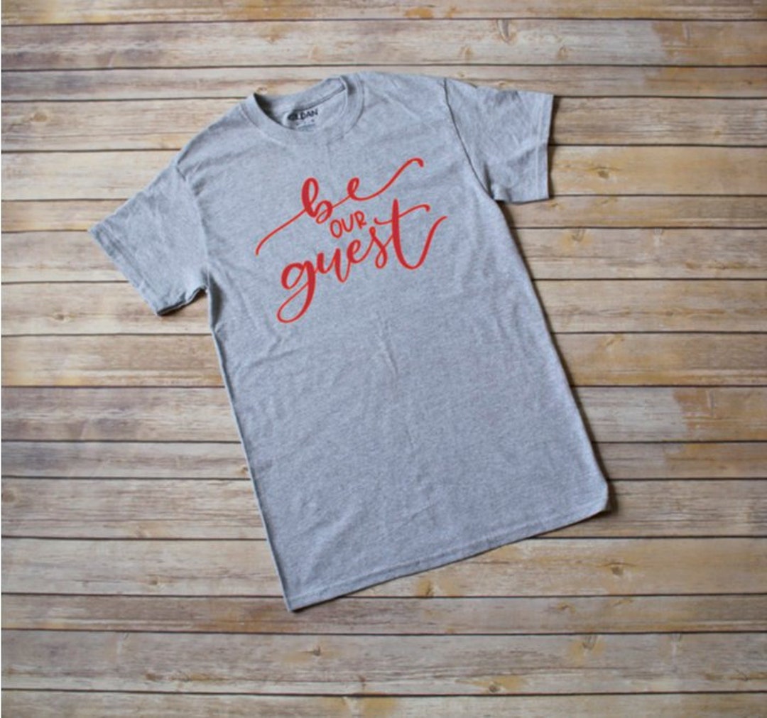Be Our Guest Glitter/regular HTV T-shirt - Etsy