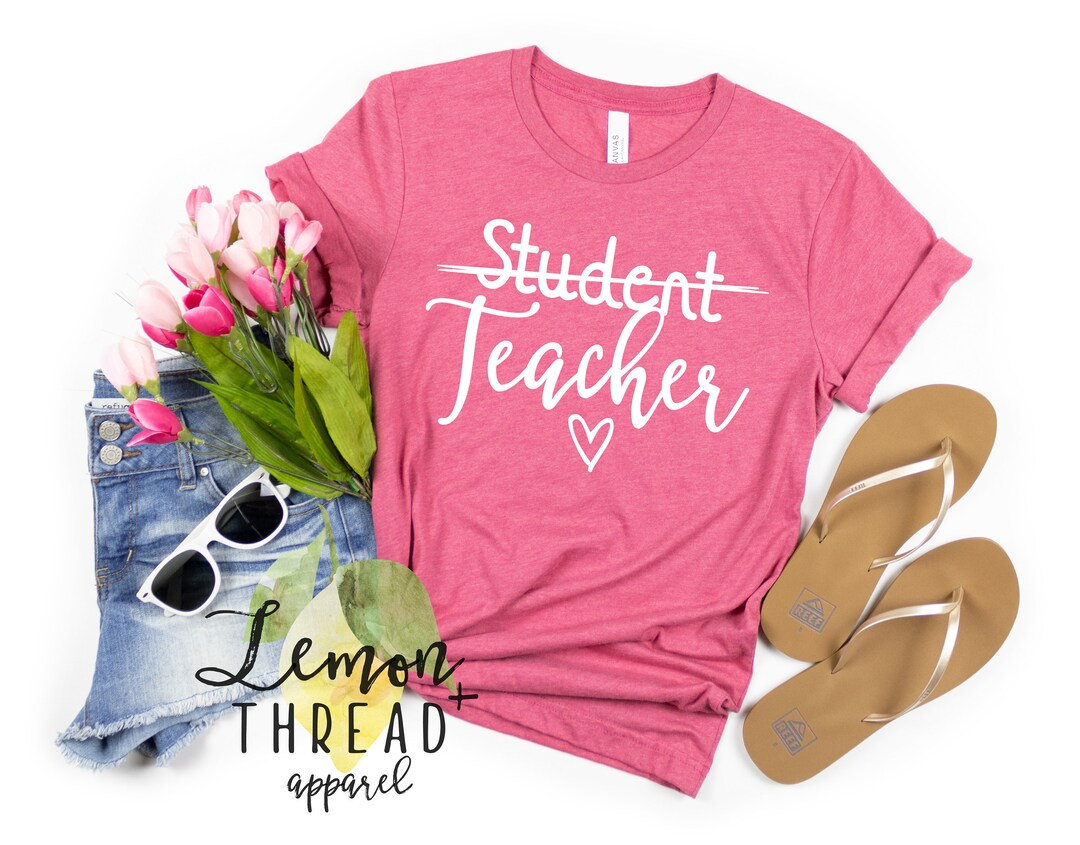 Student Teacher Gift Ideas, Student Teacher Shirt, New Teacher Shirts ...