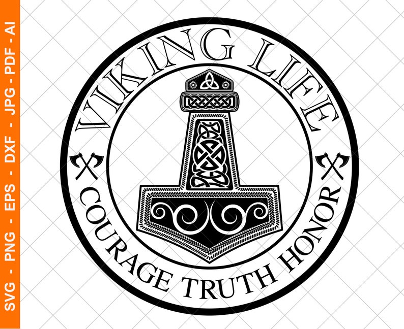 Viking Life Mjolnir SVG Courage Truth Honor Thor Vector Viking Svg ...