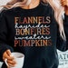 Flannels Hayrides Bonfires Sweaters Pumpkins, Thanksgiving Sweatshirt ...