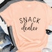 Snack Dealer Shirt, Funny Mom Shirt, New Mom Shirt, Toddler Mom Tee ...