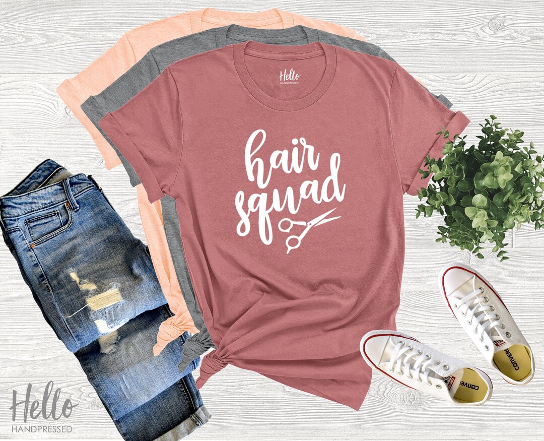 Hair Stylist Shirt, Hair Squad Shirt, Hair Stylist Gift, Hair Dresser ...