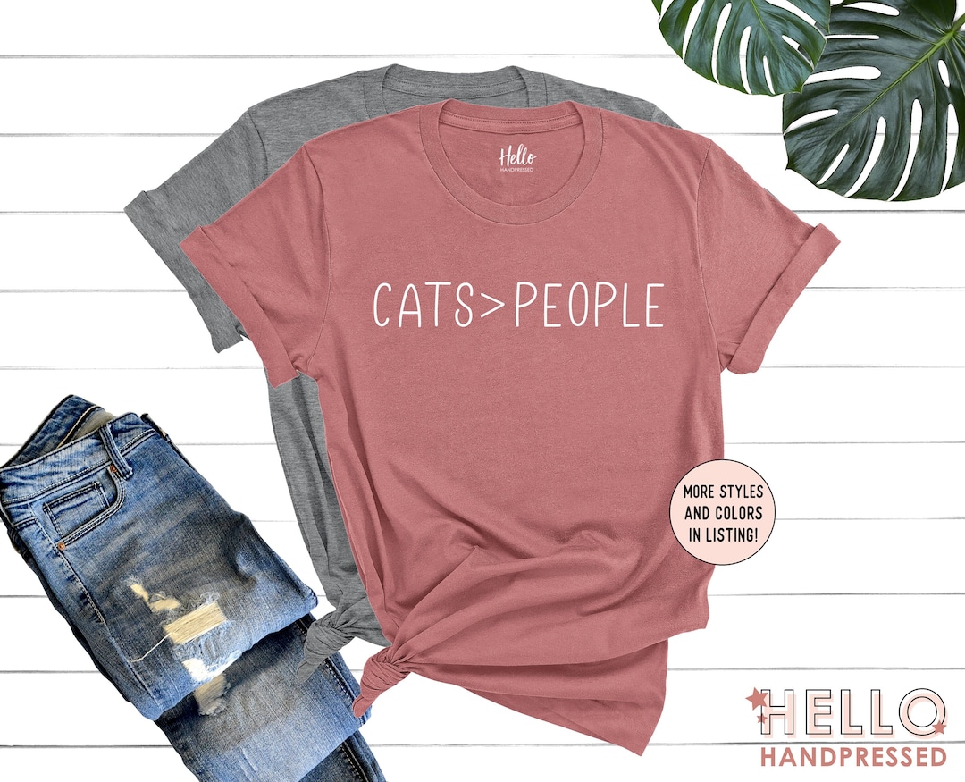 Cat Shirt, Funny Cat Shirt, Cats > People, Cat Mom Shirt, Crazy Cat ...
