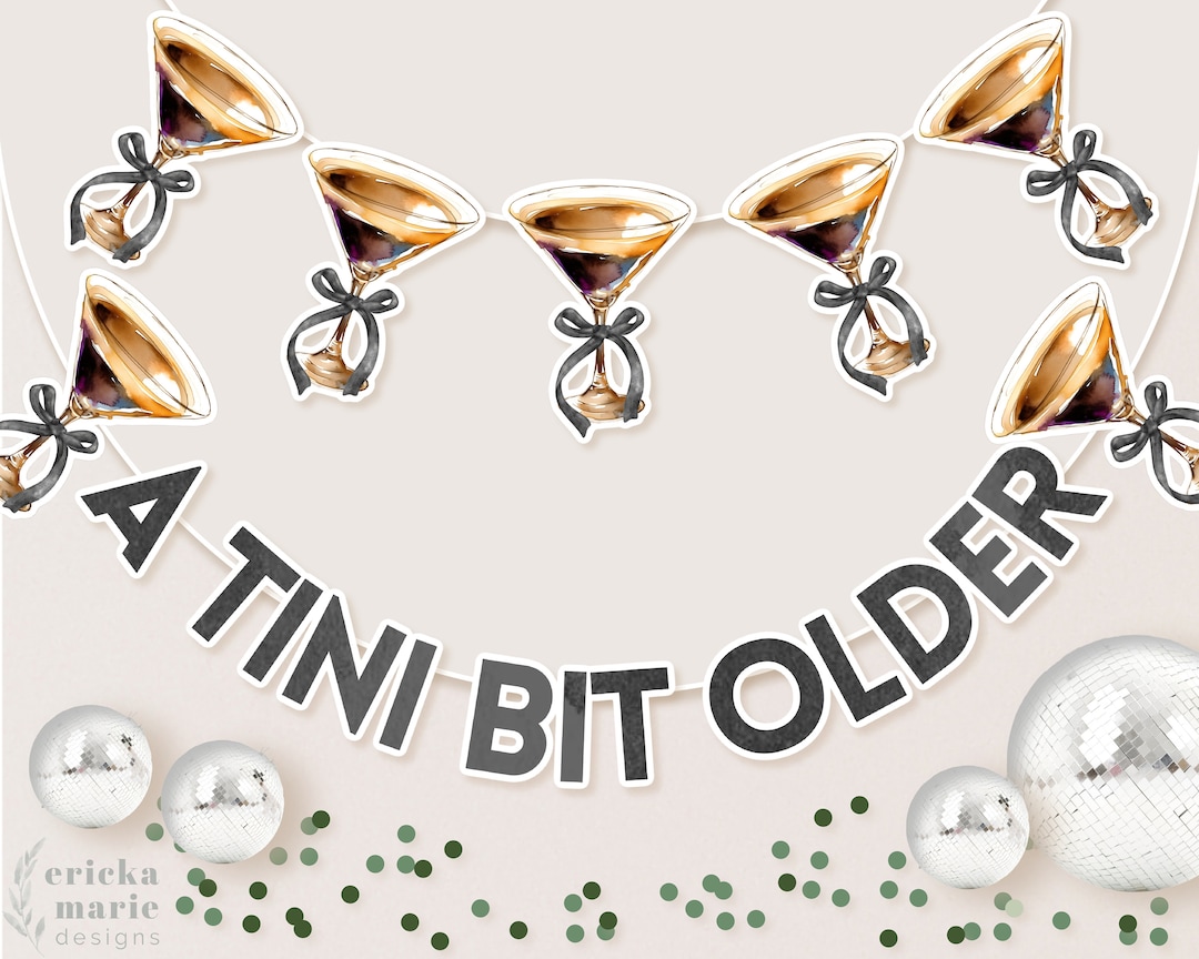 A Tini Bit Older | Tinis and Bikinis | Martini Theme | Party Garland ...