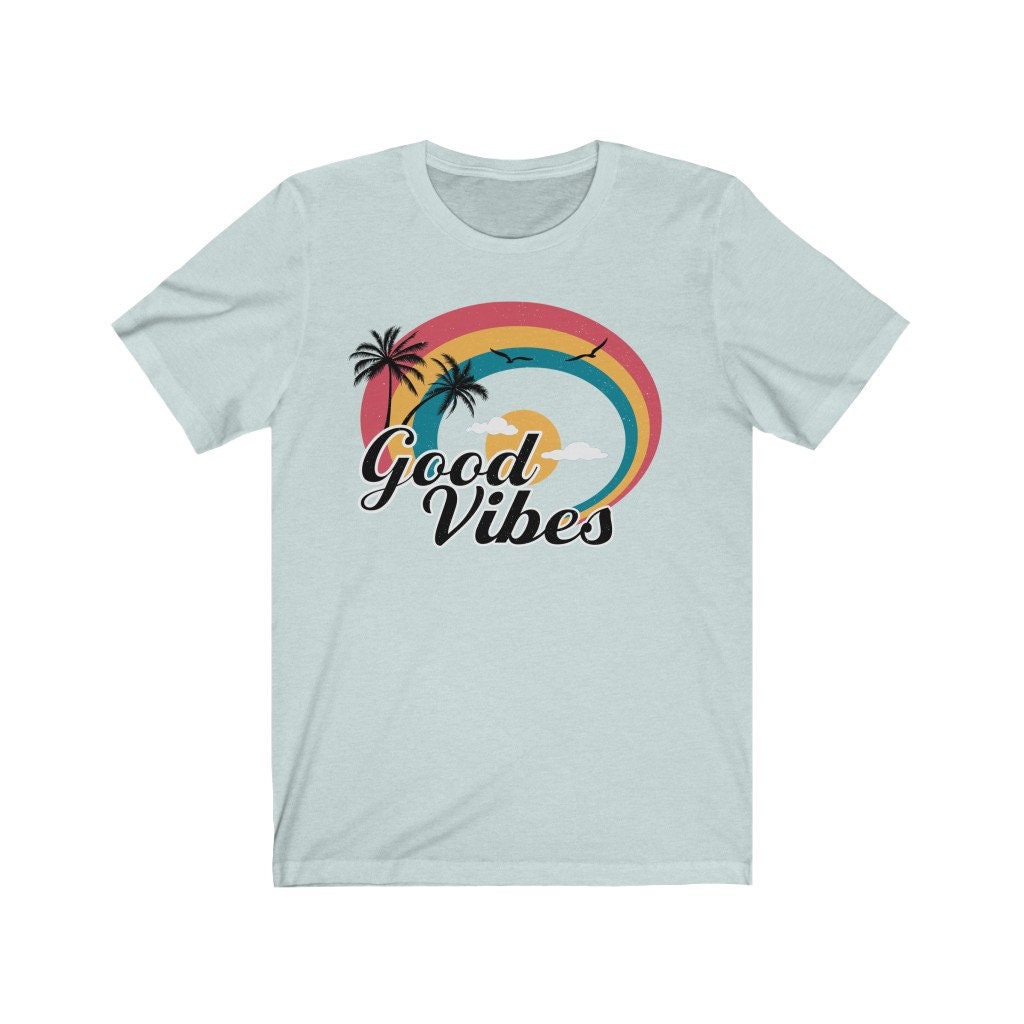 Good Vibes T-shirt Beach Surf Shirt Holiday Tee Shirt Summer Shirt Good ...