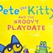 PETE the KITTY and the Groovy PLAYDATE New Condition Hardcover Book ...