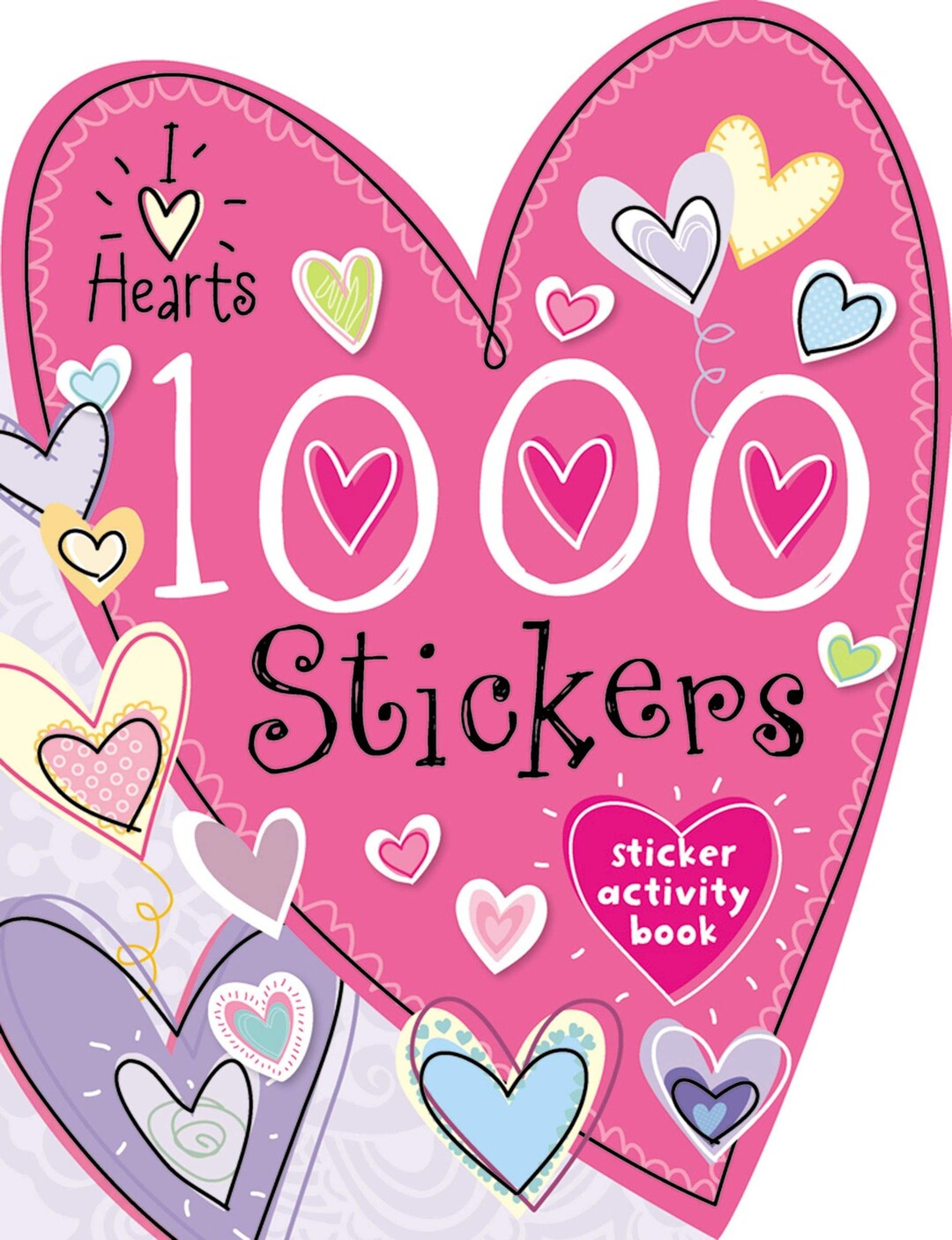 I Love Hearts : 1000 STICKERS - New Condition Sticker Activity Book ...