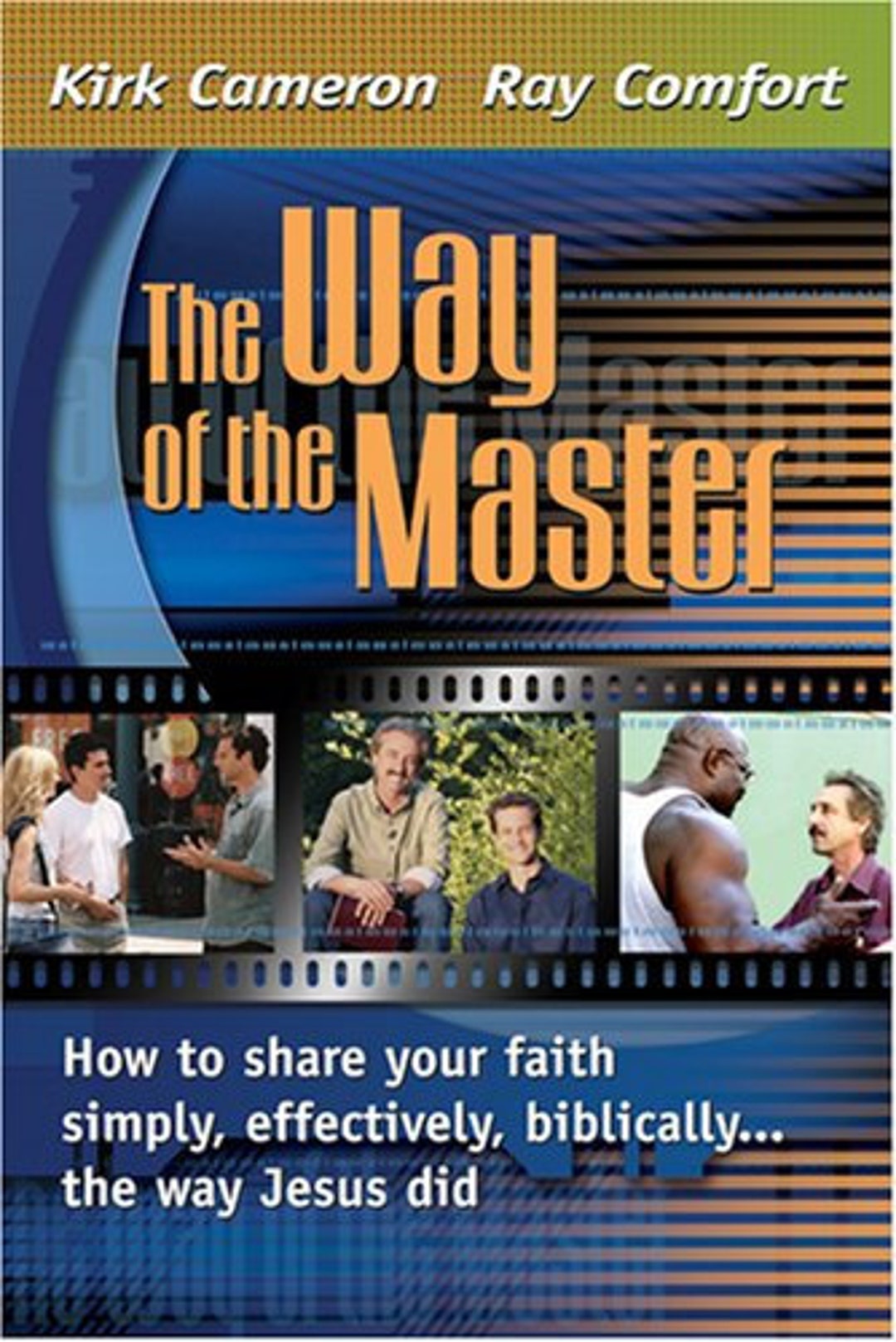 The WAY of the MASTER by Kirk Cameron and Ray Comfort - New Condition ...