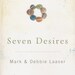 SEVEN DESIRES : Looking Past What Separates Us to Learn What Connects ...