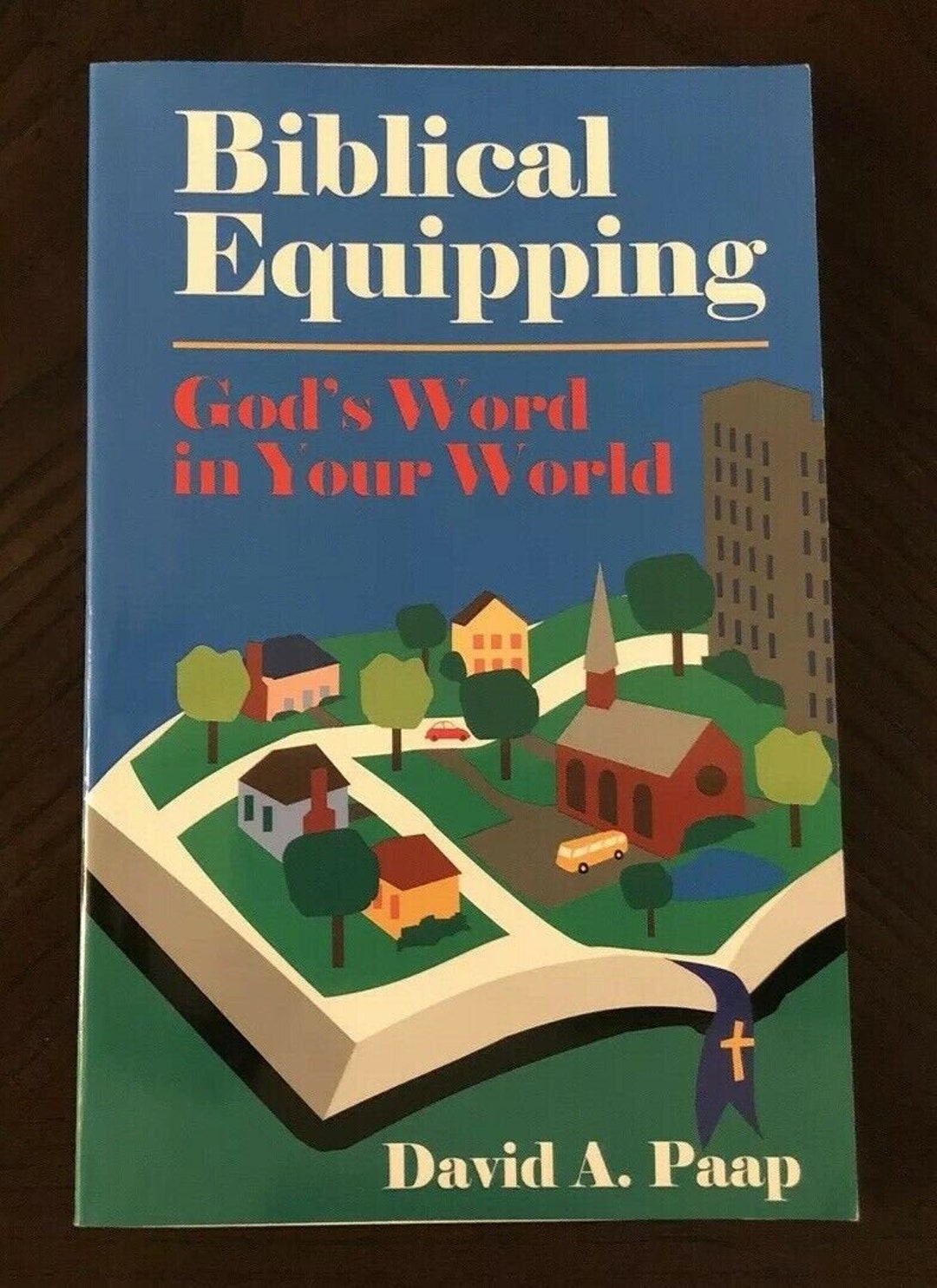 BIBLICAL EQUIPPING : God's Word in Your World by David A. Paap - MINT ...