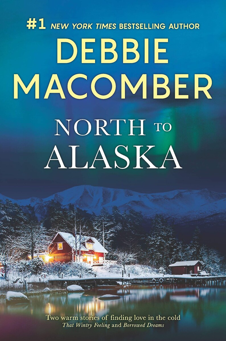 NORTH to ALASKA by Debbie Macomber New Condition Book Etsy - Etsy