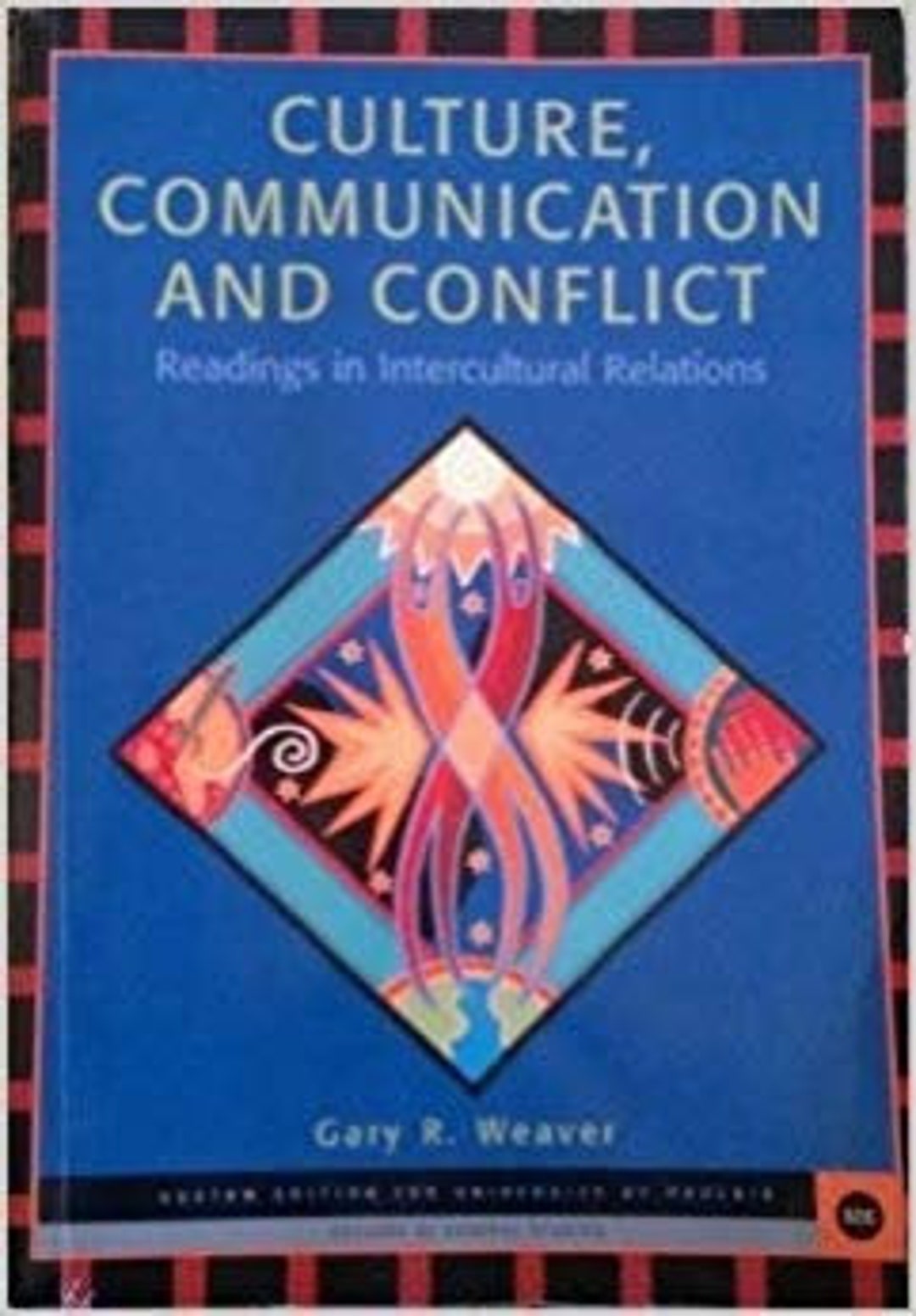 CULTURE, COMMUNICATION, and CONFLICT : Readings in Intercultural ...