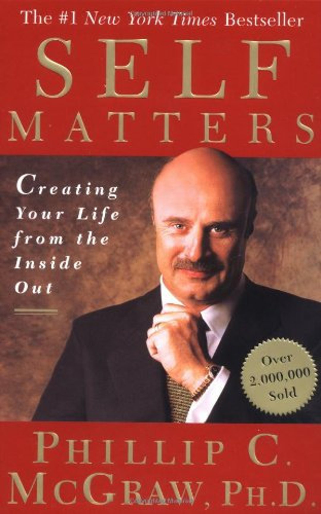 SELF MATTERS : Creating Your Life From the Inside Out by Phillip Mcgraw ...