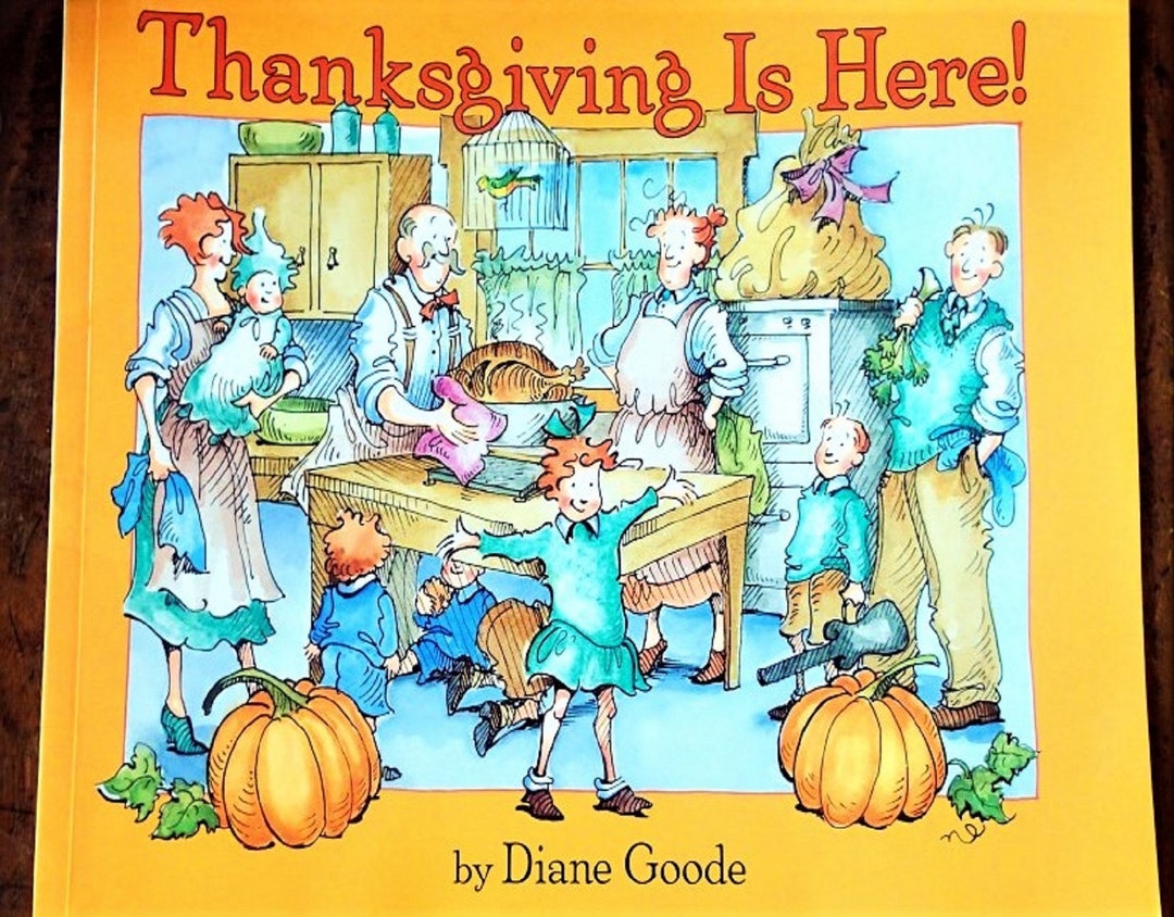 THANKSGIVING IS HERE! by Diane Goode - New Condition- Wonderful ...