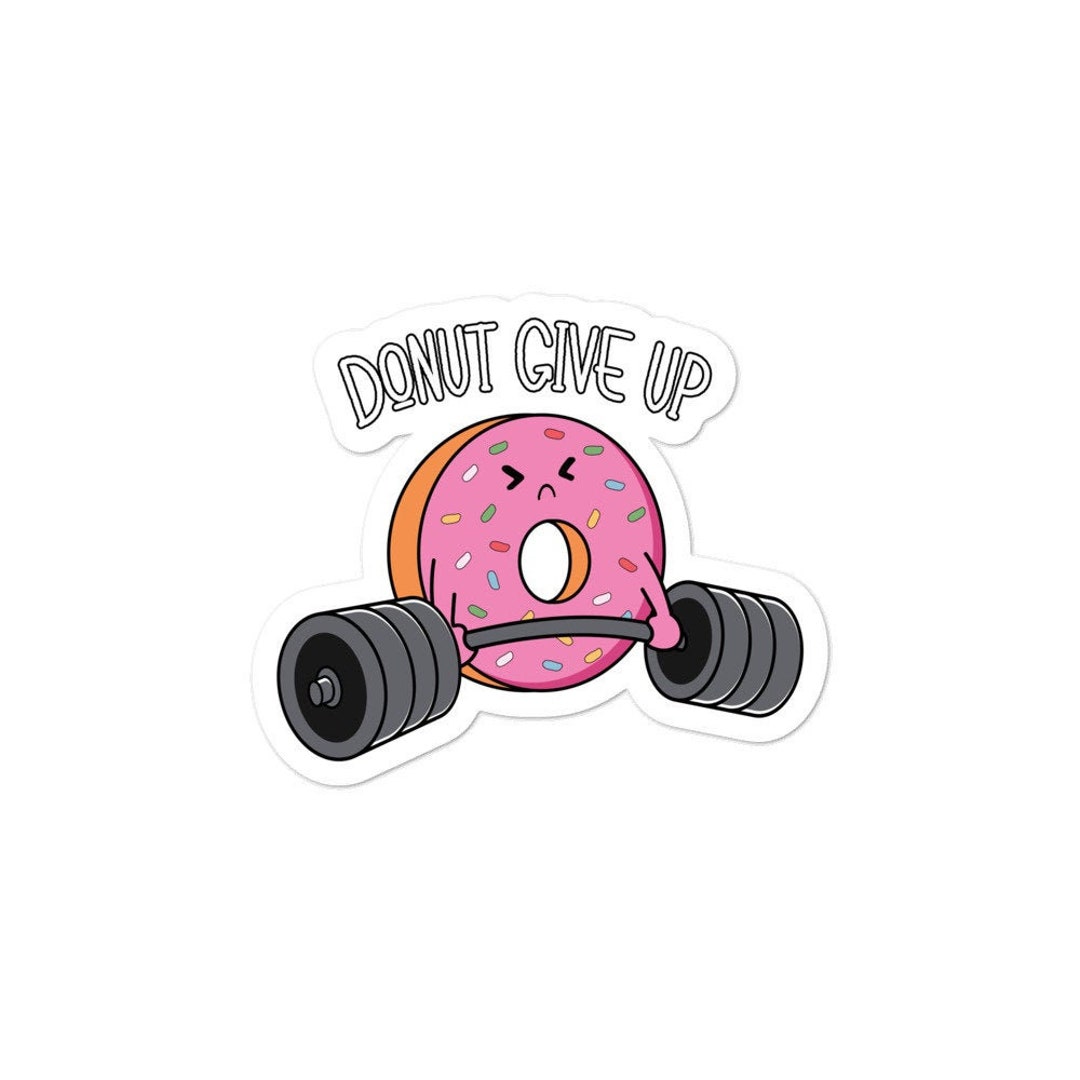 Donut Give Up, Funny, Cartoon, Anime, Cute, Bodybuilding, Weightlifting ...