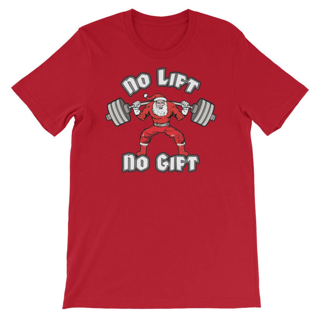 No Lift No Gift - Santa Claus, Christmas - Bodybuilding, Weightlifting ...