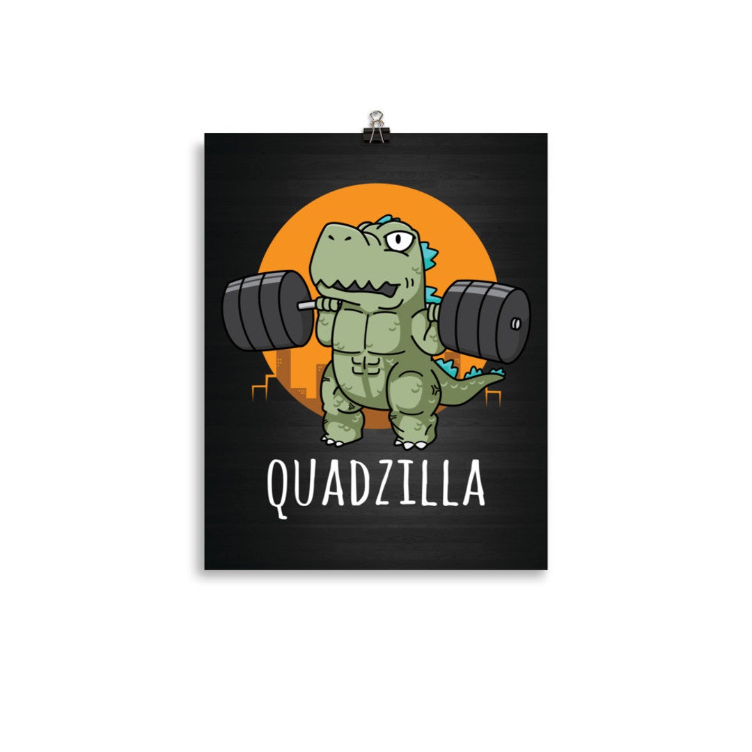 Quadzilla, Funny Cute T-rex Gym Poster, Motivational Prints, Gift ...