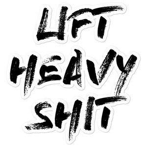 Lift Heavy Shit, Sticker, Gift for Bodybuilding, Weightlifting ...