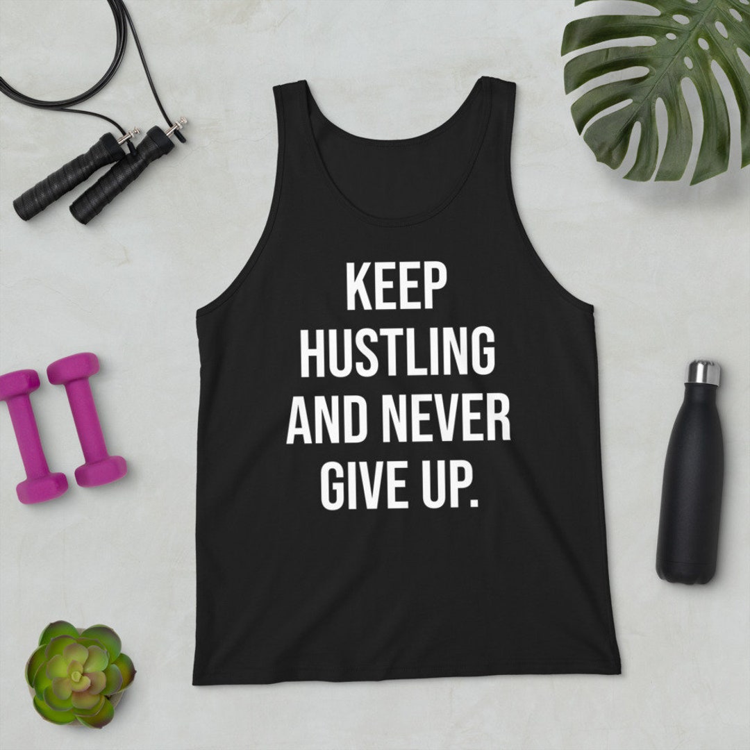 Keep Hustling, Never Give Up, Hustle, Hustler, Entrepreneur, Success ...