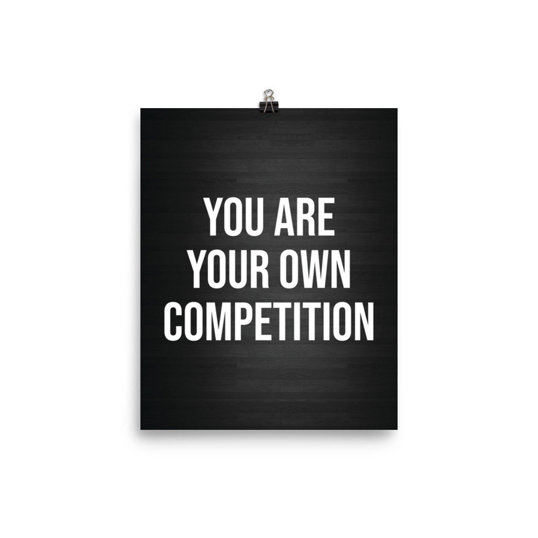 You Are Your Own Competition, Gym Poster, Motivational Prints ...