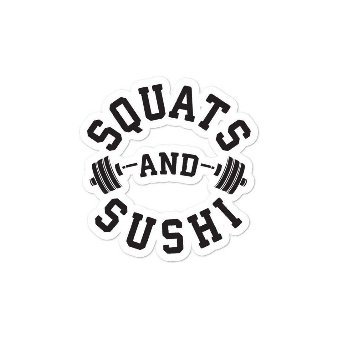 Squats and Sushi, Carbs, Funny Sticker, Bodybuilding, Weightlifting ...