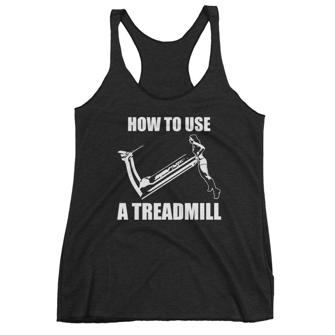 How to Use A Treadmill, Funny Workout Tanks for Women, Gift ...