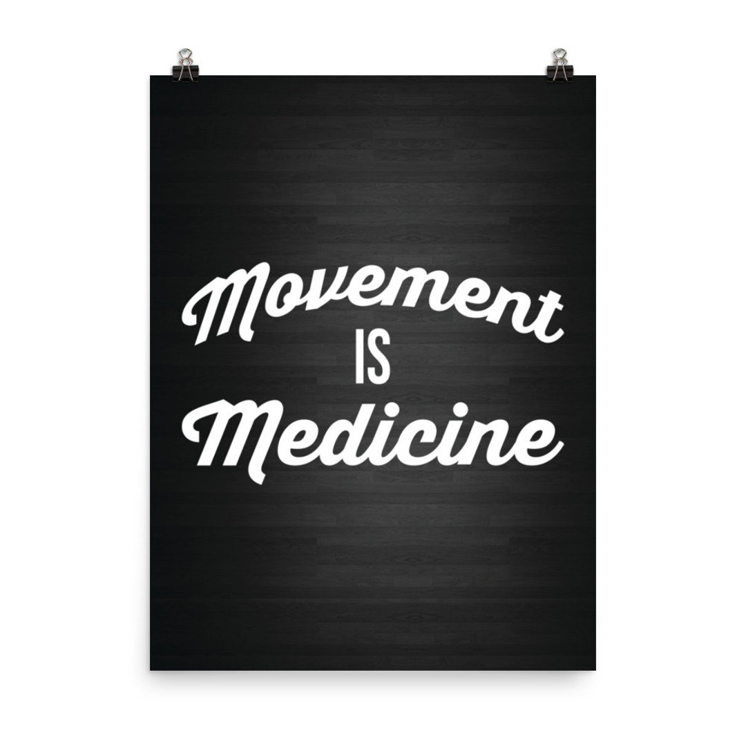 Movement is Medicine, Gym Poster, Motivational Prints, Gift for ...