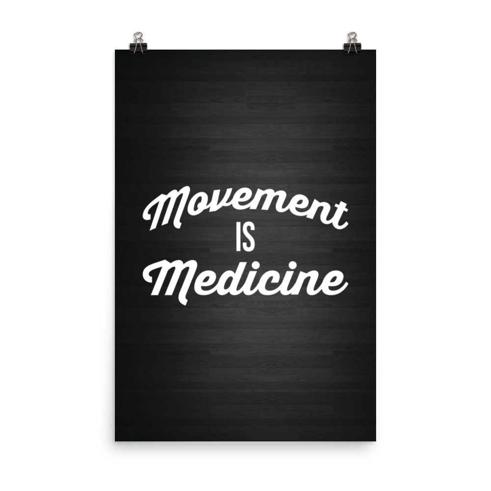 Movement Is Medicine Gym Poster Motivational Prints Gift | Etsy