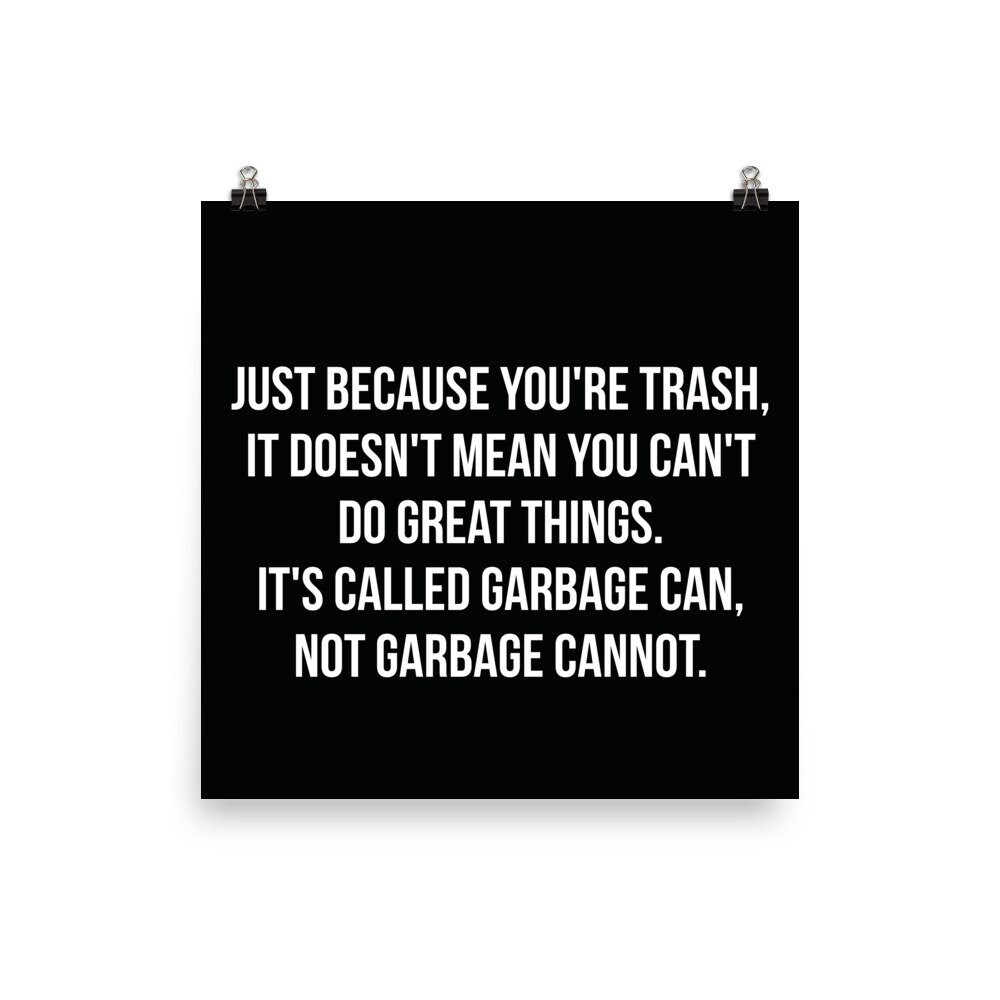Garbage Can Vs Garbage Cannot Gym Poster Motivational | Etsy