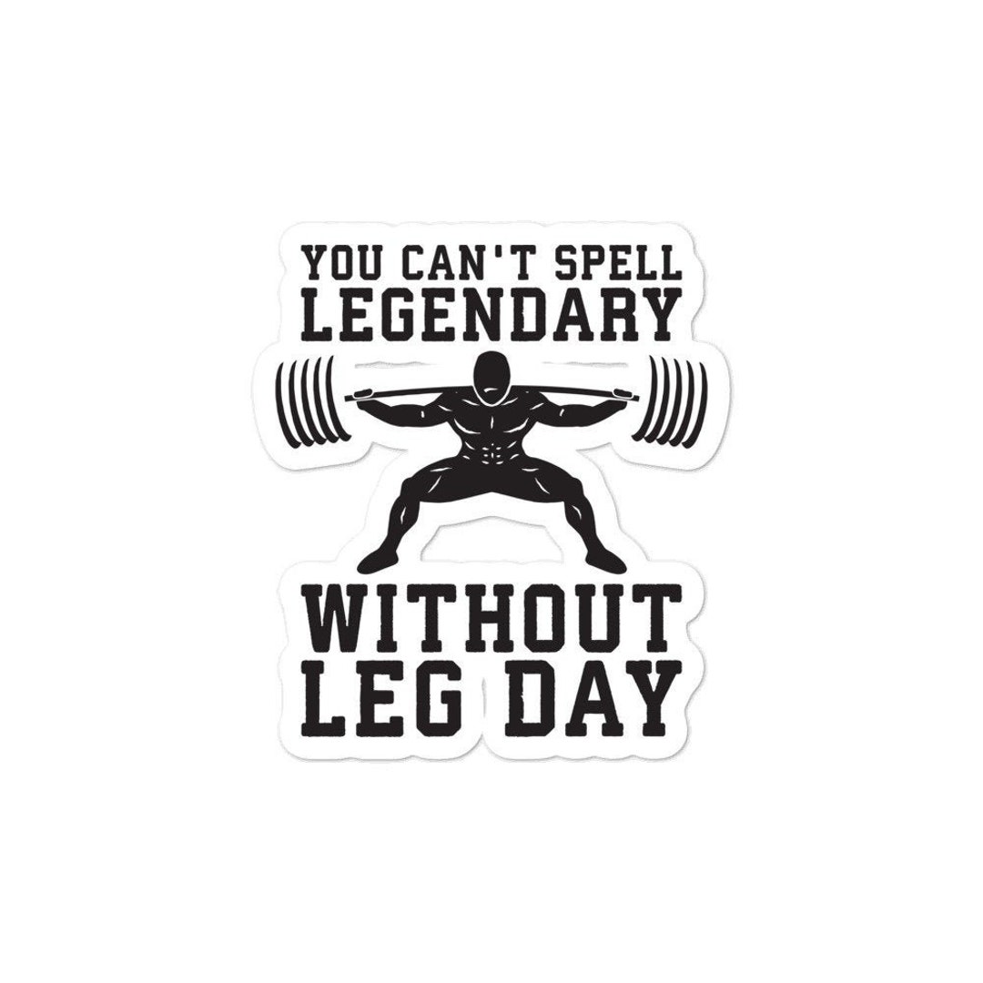 Leg Day Legendary Sticker, Squat, Bodybuilding, Weightlifting ...