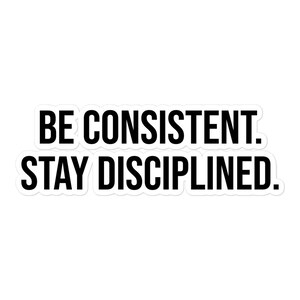 Be Consistent and Stay Disciplined, Sticker, Bodybuilding ...