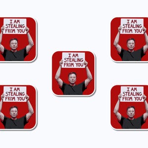 Musk Stealing From You Poster - Etsy