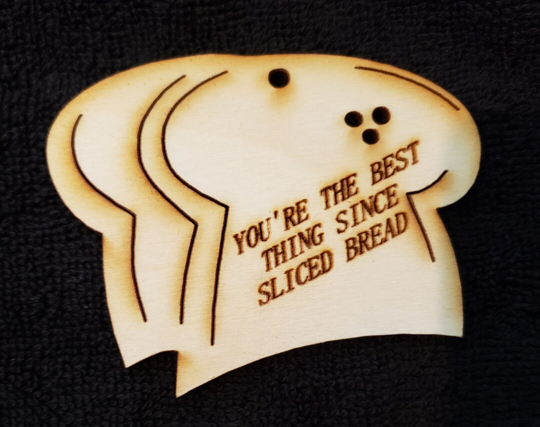 You’re the Best Thing Since Sliced Bread Ornament~ Personalized FREE or ...