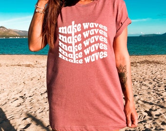 Waves Shirt, Make Waves, Unisex T-shirt, Beach Shirt, Lake Shirt, Ocean ...