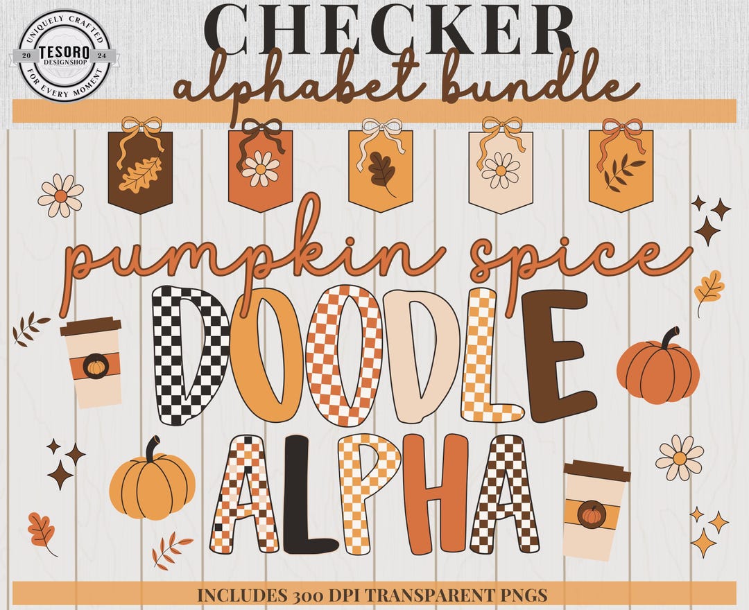Pumpkin Spice Checker Alphabet Bundle |fall Doodle PNG Letters for ...