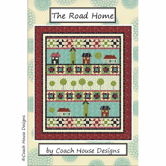 The Road Home Digital PDF Quilt Pattern by Coach House Designs - Etsy