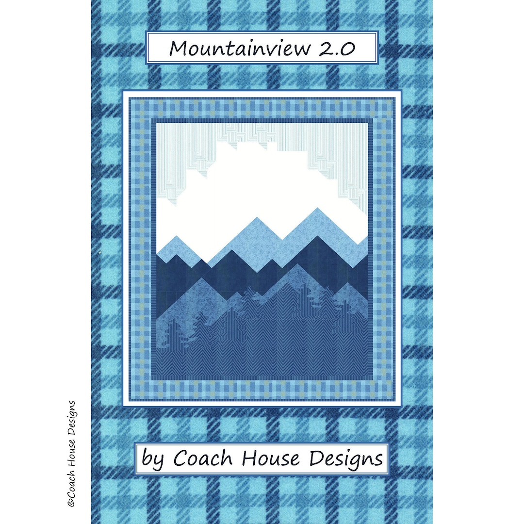 Mountainview 2.0 Digital PDF Quilt Pattern by Coach House Designs - Etsy