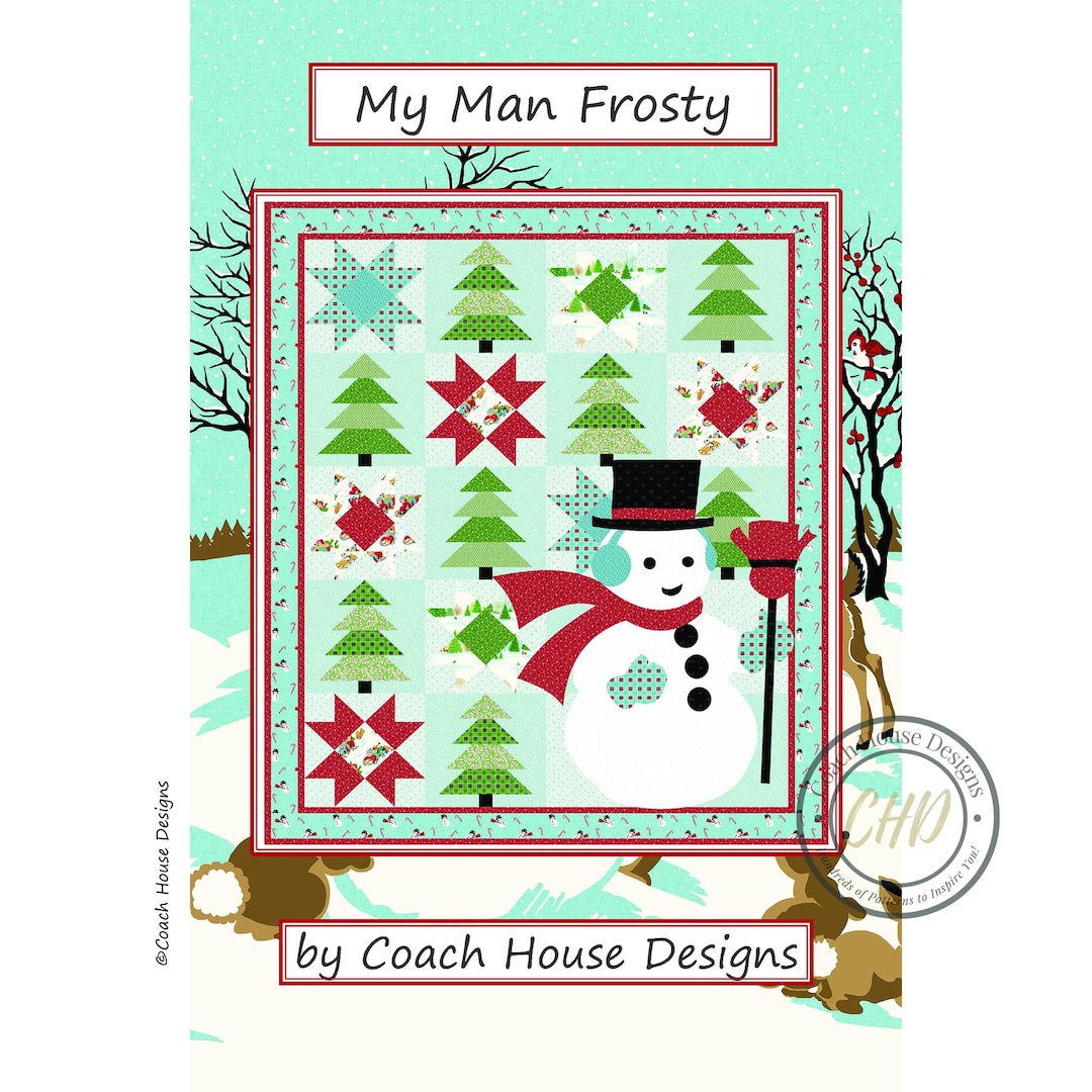 Snowman Christmas Quilt Pattern: My Man Frosty, Coach House Designs ...