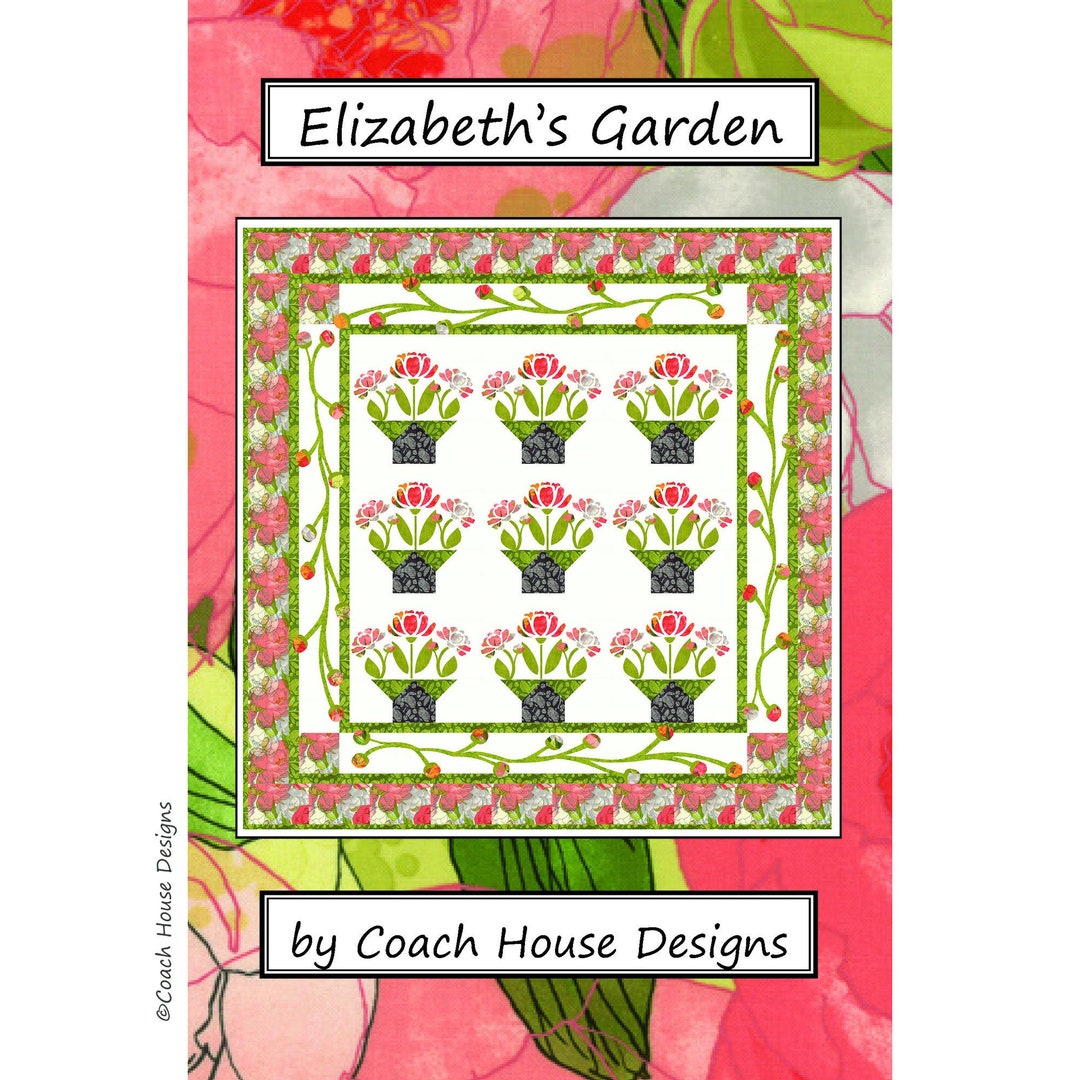 Elizabeths Garden Digital PDF Quilt Pattern by Coach House Designs - Etsy