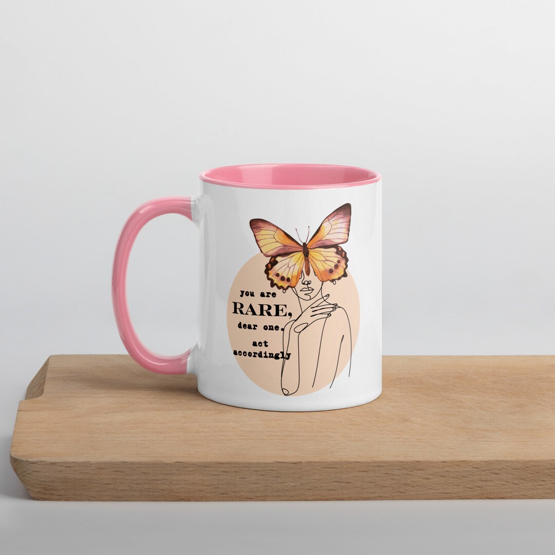 You Are Rare, Dear One. Act Like It! Mug With Color Inside - Etsy