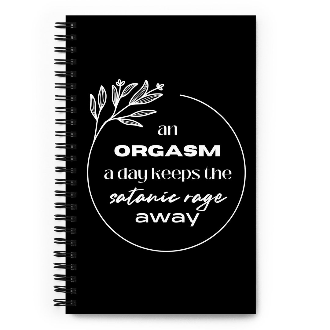 An Orgasm a Day...spiral Notebook - Etsy