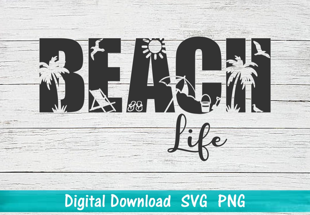 Beach Life SVG PNG Instant Digital Download Cut File for - Etsy