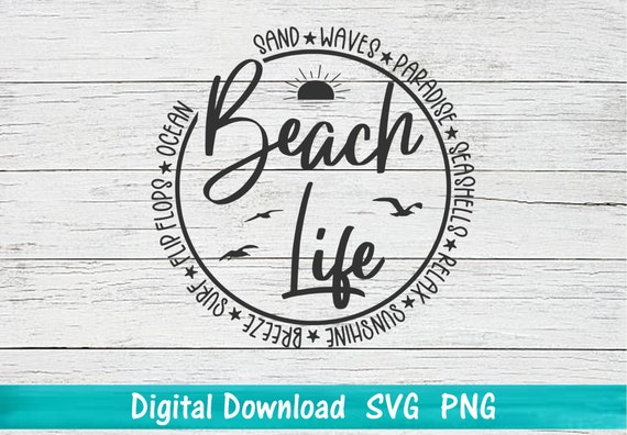 Beach Life SVG PNG Instant Digital Download Beach Shirt - Etsy
