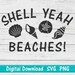 Beach Shirt SVG Design, PNG Instant Digital Download, Shell Yeah ...