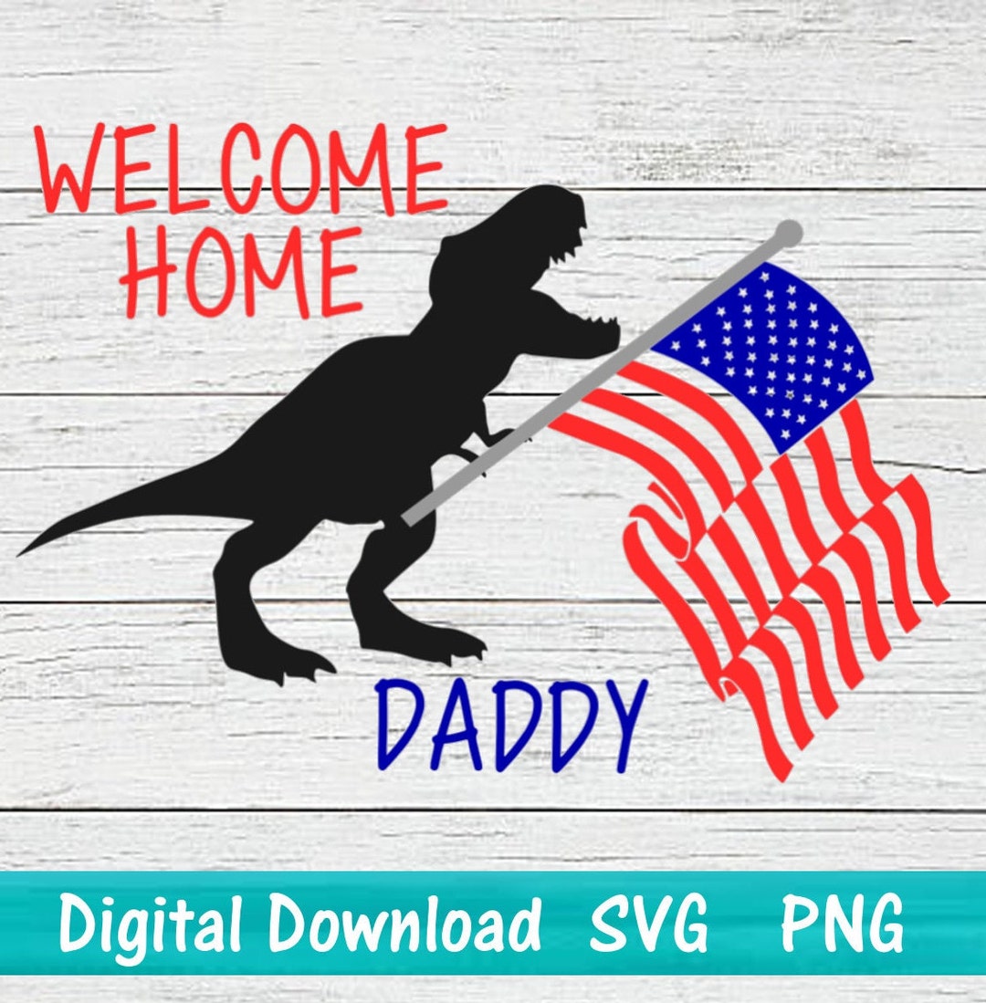 Welcome Home Dad T-rex Deployment SVG, Military Dinosaur Kids Shirt ...